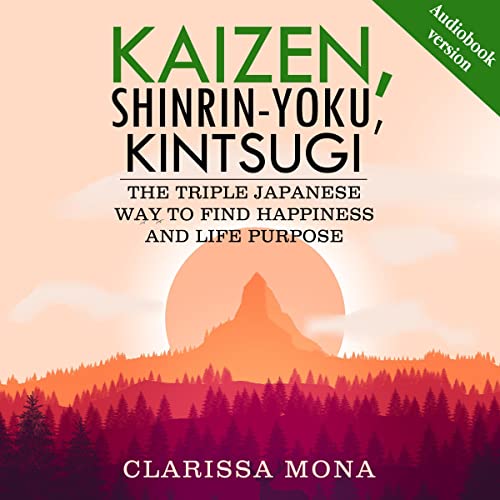 Kaizen, Shinrin-Yoku, Kintsugi: The Triple Japanese Way to Find ...