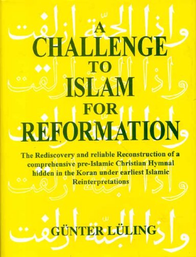 Challenge to Islam for Reformation: The Rediscovery and reliable ...