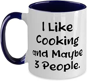 Amazon.com: I Like Cooking and Maybe 3 People. Cooking Two Tone 11oz ...