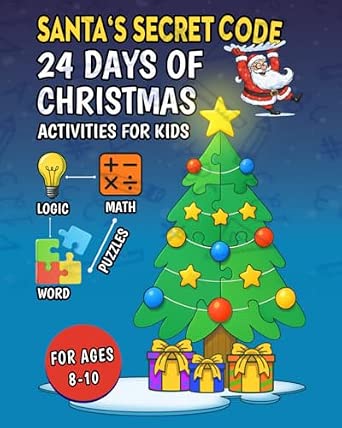 Santa's Secret Code: 24 Days Christmas Activities For Kids. Logic, Math ...