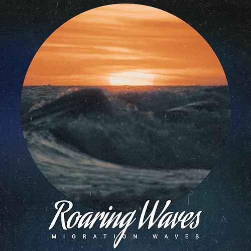 Roaring Waves by Migration Waves on Amazon Music - Amazon.co.uk