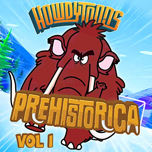 Play Prehistorica, Vol. 1 by Howdytoons on Amazon Music