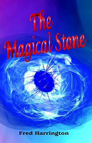 The Magical Stone (Anti-Aging Series Book 1) eBook : Harrington, Fred ...