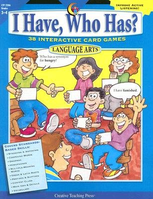 I Have, Who Has? Language Arts, Grades 3-4: 38 Interactive Card Games ...