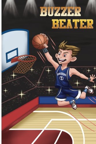 Buzzer Beater: Becker, Steven: 9781484921302: Amazon.com: Books
