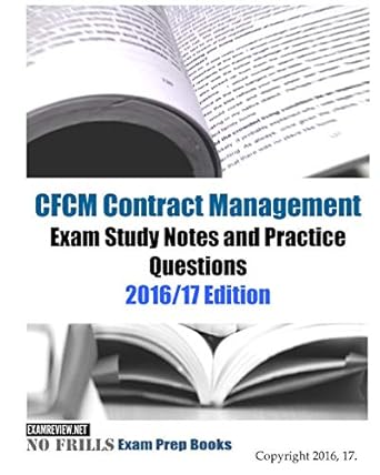 CFCM Contract Management Exam Study Guide & Practice Questions 2016/17 ...