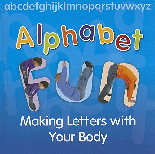 Alphabet Fun: Making Letters With Your Body: Thomas, Isabel ...