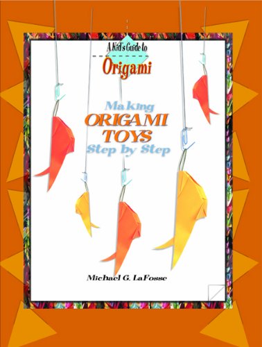 Making Origami Toys Step by Step (Kid's Guide to Origami): LaFosse ...