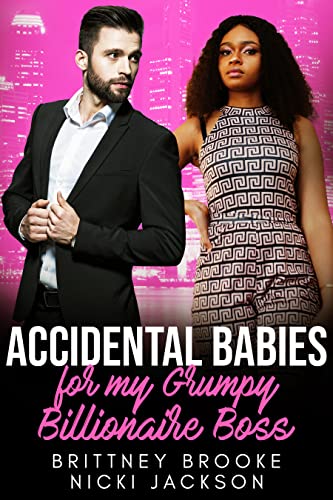 Accidental Babies for My Grumpy Billionaire Boss: A BWWM Surprise Baby Romance (Grumpy Boss's ...