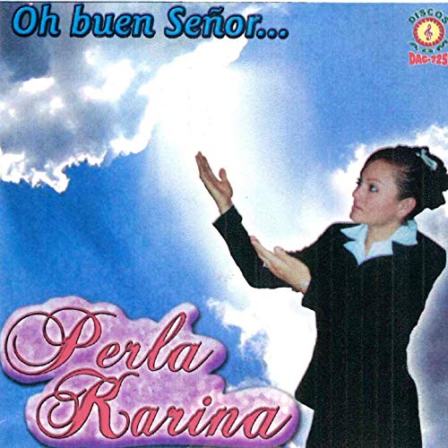 Oh Buen Senor by Perla Karina on Amazon Prime Music