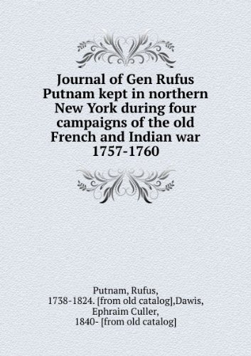 Journal of Gen. Rufus Putnam Kept in Northern New York During Four ...