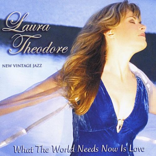 Play What The World Needs Now Is Love by Laura Theodore on Amazon Music