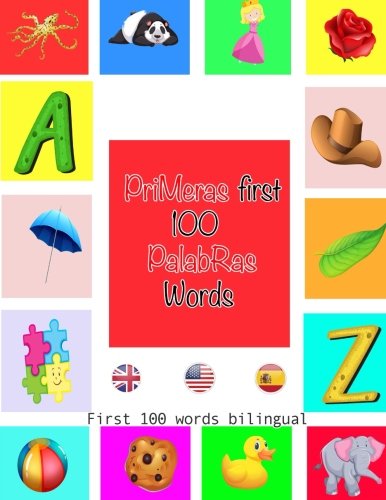 First 100 Words Bilingual: My First Bilingual Book,Primeras 100 ...