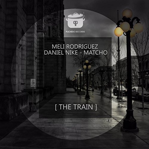 Play The Train by Meli Rodriguez, Daniel Nike & Matcho on Amazon Music
