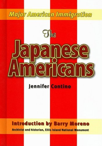 The Japanese Americans (Major American Immigration): Contino, Jennifer ...