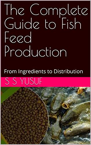 The Complete Guide to Fish Feed Production: From Ingredients to ...