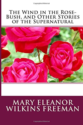 Amazon.co.jp: The Wind in the Rose-bush, and Other Stories of the ...