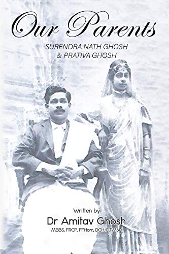Our Parents eBook : Ghosh, Dr Amitav: Amazon.co.uk: Kindle Store