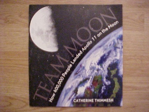 Team Moon How 400,000 People Landed Apollo 11 on the Moon / Harcourt ...