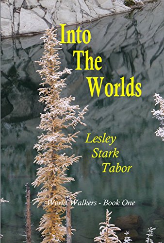 Amazon.com: Into the Worlds (WorldWalkers Book 1) eBook : Tabor, Lesley ...