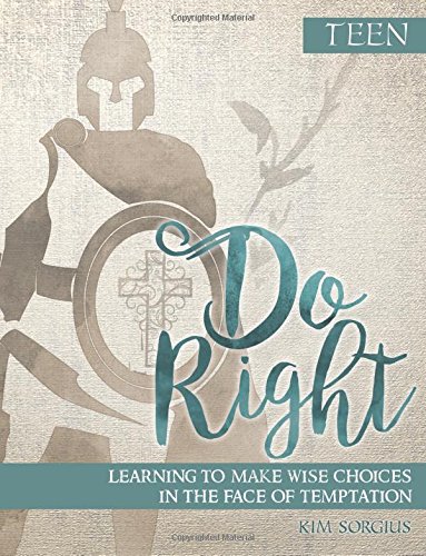 Do Right Teen: Learning to Make Wise Choices in the Face of Temptation ...