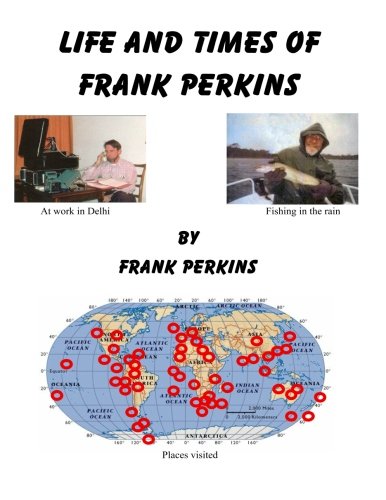 Life and Times of Frank Perkins: Perkins, Frank: 9781519174369: Amazon ...