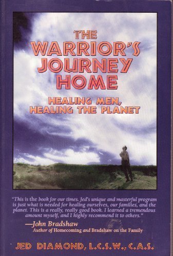 The Warrior's Journey Home: Healing Men, Healing the Planet by Jed ...