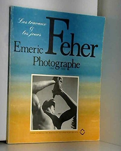 Amazon.com: Emeric Feher, photographe, 1904-1966: Les travaux & les ...