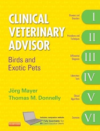 Clinical Veterinary Advisor: Birds and Exotic Pets: 9781416039693 ...