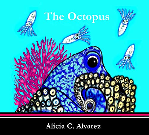 The Octopus (Marine Life Series Book 1) eBook : Alvarez, Alicia: Amazon ...