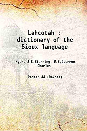 Lahcotah : dictionary of the Sioux language: J.K. Hyer: 9789332857025 ...