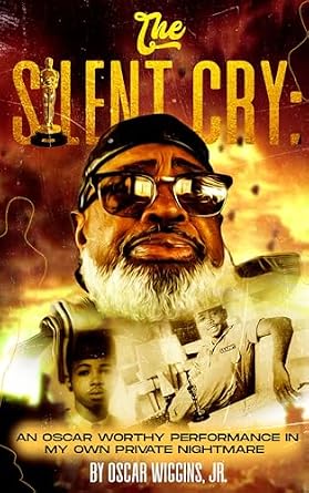 Amazon.com: The Silent Cry: An Oscar Worthy Performance in My Own ...