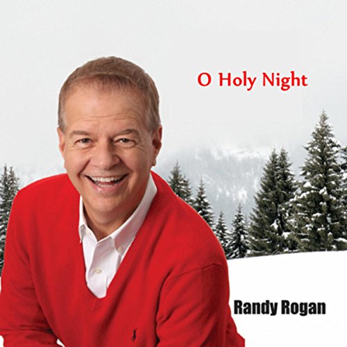 Amazon.com: O Holy Night : Randy Rogan: Digital Music