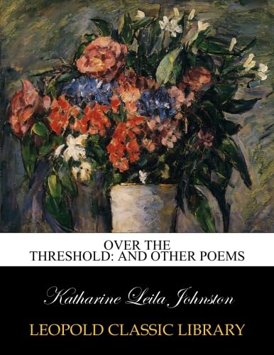 Over the threshold: and other poems : Amazon.in: Books