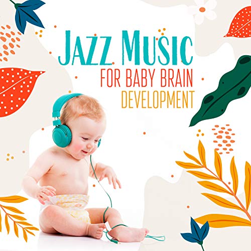 Amazon.com: Jazz Music for Baby Brain Development: Stimulate Brain to ...