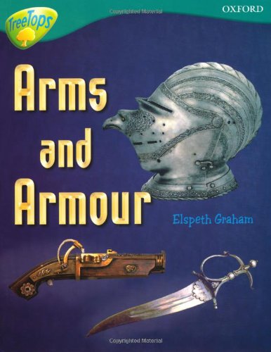 Oxford Reading Tree: Level 16: Treetops Non-Fiction: Arms and Armour ...