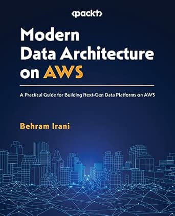 Amazon.com: Modern Data Architecture on AWS: A Practical Guide for ...