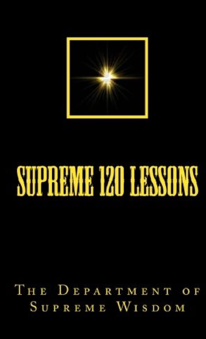 Supreme 120 Lessons: Supreme Wisdom, The Department of: 9781304593658 ...