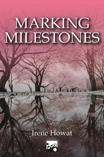 Marking Milestones: Amazon.co.uk: Howat, Irene: 9781912052714: Books