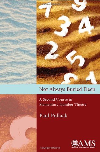 Not Always Buried Deep: A Second Course in Elementary Number Theory ...