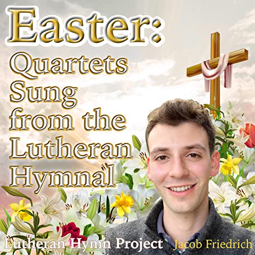 Play Easter: Quartets Sung from the Lutheran Hymnal by Lutheran Hymn ...