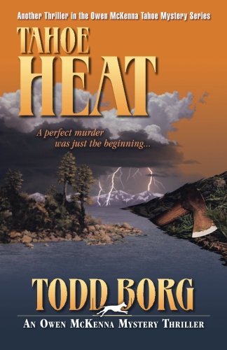 Tahoe Heat (An Owen McKenna Mystery Thriller): Borg, Todd ...