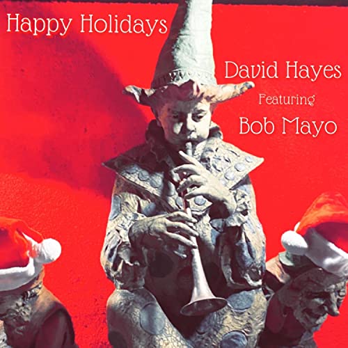 Happy Holidays de David Hayes feat. Bob Mayo no Amazon Music Unlimited