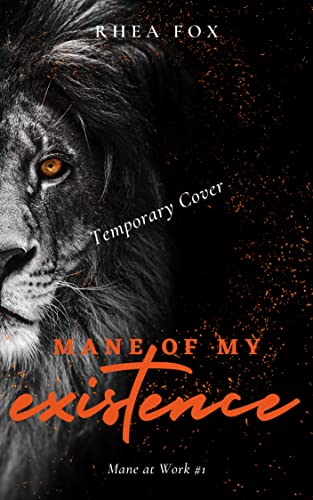Mane of my Existence: A Lion-Human-Hybrid Romance (Creatures & Coding Book 1) - Kindle edition ...