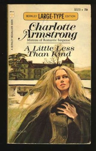 A Little Less Than Kind: Charlotte Armstrong: Amazon.com: Books