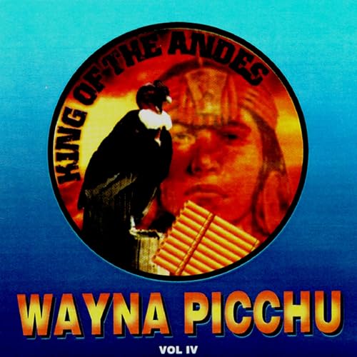 Play King of the Andes by Wayna Picchu on Amazon Music