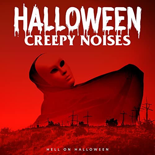 Play Halloween Creepy Noises by Hell on Halloween on Amazon Music
