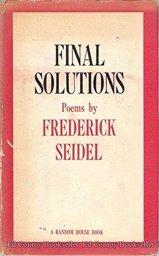 Final Solutions: Seidel, Frederick: 9780394403472: Amazon.com: Books