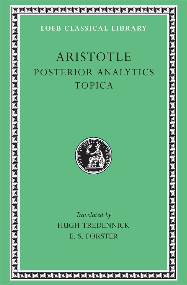 Posterior Analytics. Topica (Loeb Classical Library 391): Amazon.co.uk ...