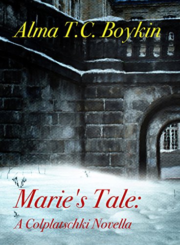 Marie's Tale: A Colplatschki Novella - Kindle edition by Boykin, Alma ...